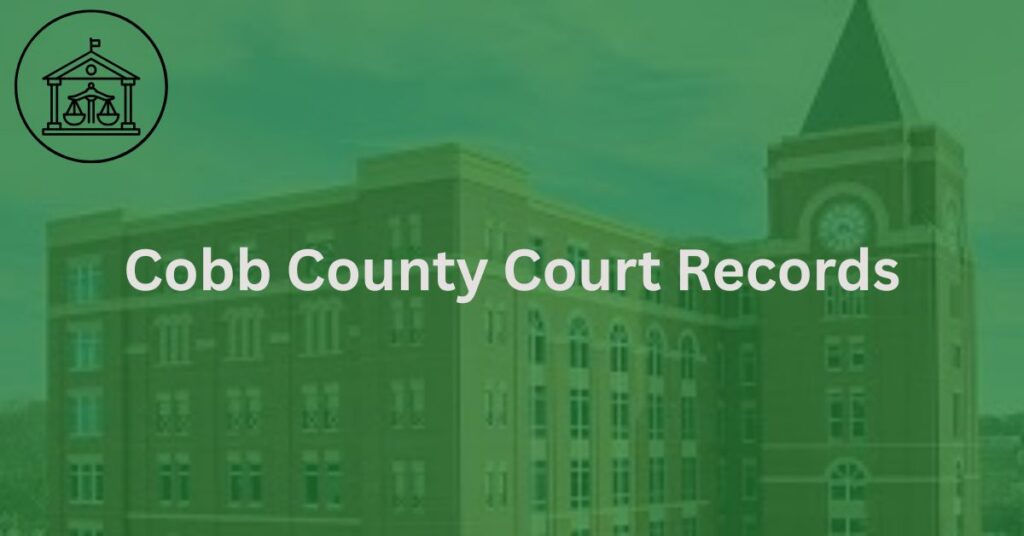 Cobb County Court Records